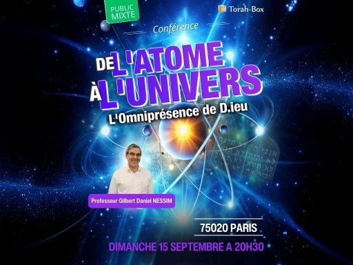 Conférence du professeur Gilbert Nessim : De l'Atome à l'Univers : L ...