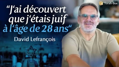 Ma Téchouva, c'est ça ! David Lefrançois a découvert sa judéité à 28 ans