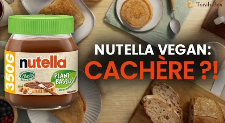 Nouveau Nutella Vegan = Cachère