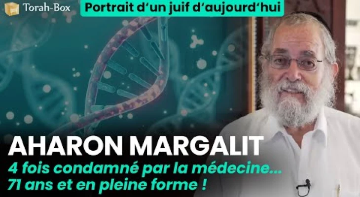 Aharon Margalit : 4 fois condamné par la médecine, 71 ans et en pleine ...