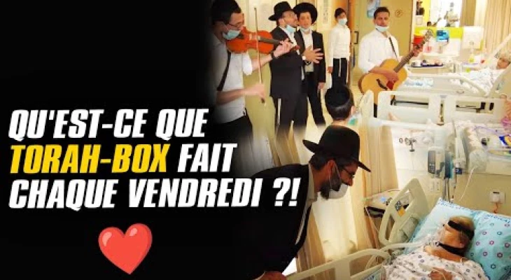 Qu'est-ce que fait Torah-Box chaque vendredi ? #BikourHolim