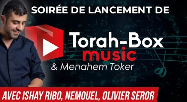 Emission-Soirée de Lancement de Torah-Box Music