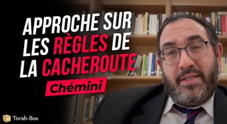 Le Message de la Paracha - Chémini : Approche sur les règles de la ...
