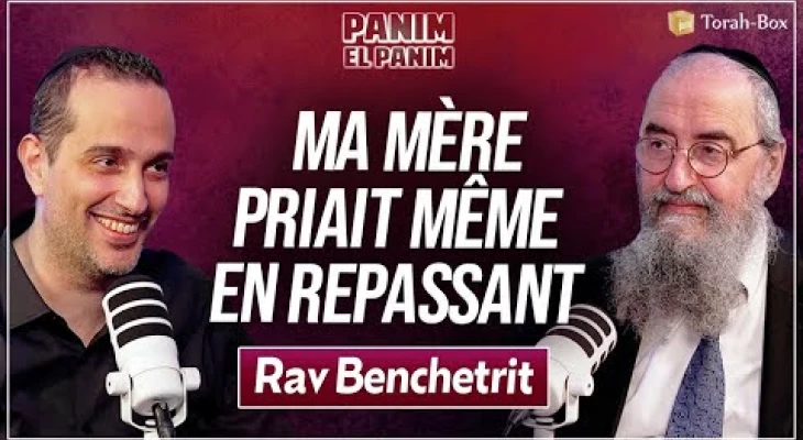Rav Yehia Benchetrit 🎙️ Panim El Panim (de Colomb-Béchar à Epinay en ...