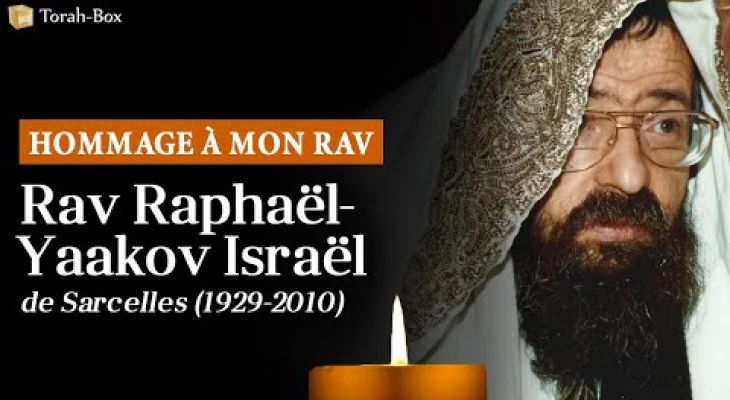 Hommage à mon Rav... Raphael-Yaakov Israël (1937-2006) de Sarcelles