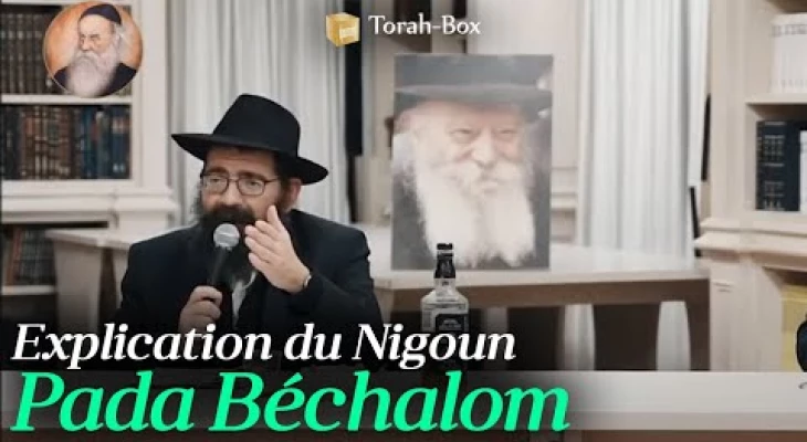 Explication du Nigoun Pada Béchalom