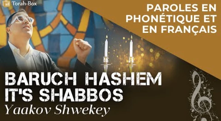 Musique : la chanson Baroukh Hachem it's Shabbos de Ya'akov Shwekey