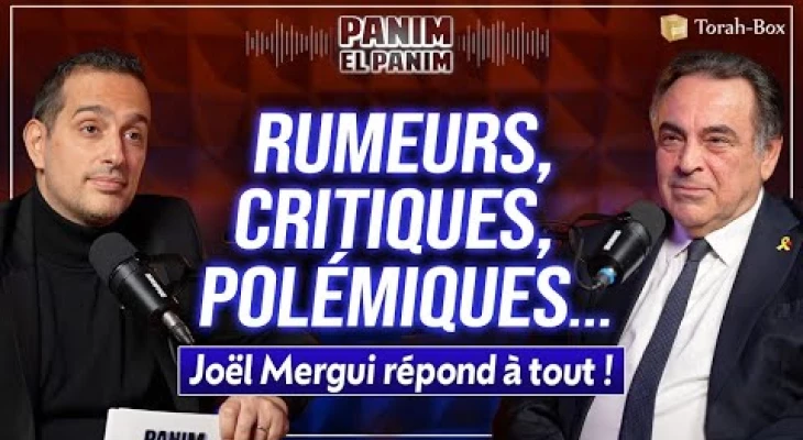 Joël Mergui 🎙️ Panim El Panim (Consistoire, Bashing, RN, Solitude ...