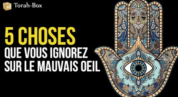 5 choses à savoir sur le Mauvais Œil